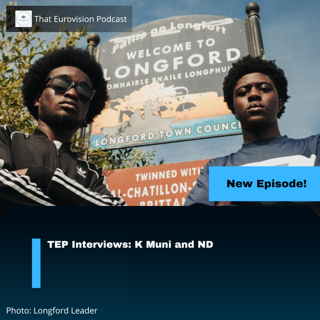 🇮🇪 TEP Interviews: K Muni and ND - That Eurovision Site